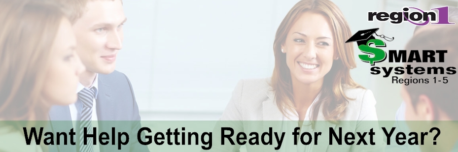 Want Help Getting Ready for Next Year? - ..:: Region 1 > SMART Systems ...