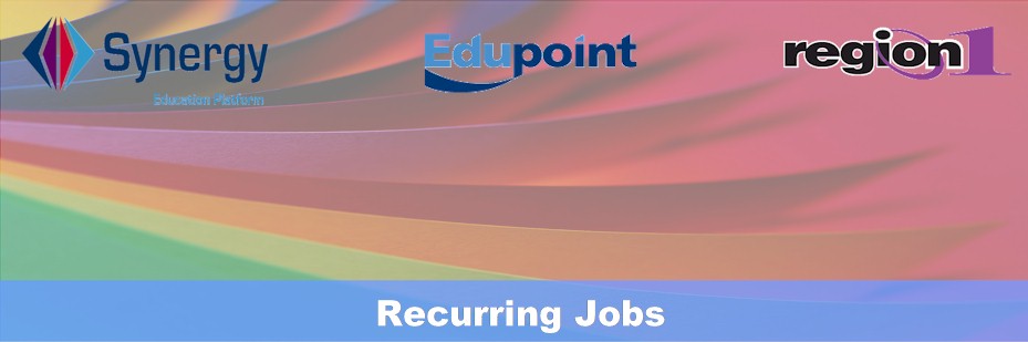 Recurring Jobs - ..:: Region 1 > Synergy > News You Can Use