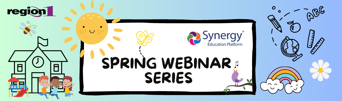 Region 1 > Edupoint Synergy > Spring Webinar Series